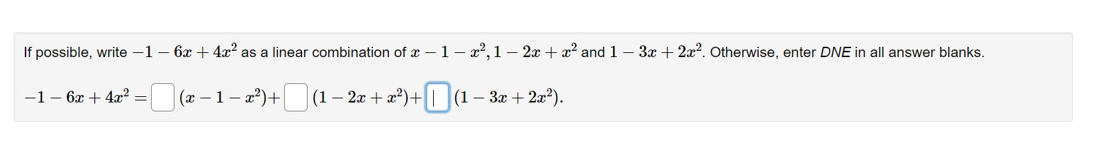 Solved If possible, write −1−6x+4x2 as a linear combination | Chegg.com