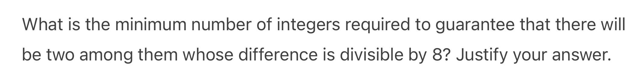 Solved What is the minimum number of integers required to | Chegg.com