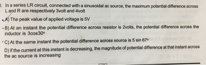 Solved In a series LR circuit, connected with a sinusoidal | Chegg.com