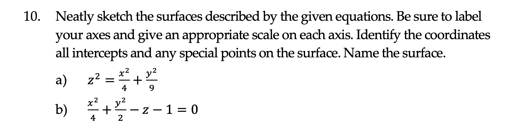 Solved sketch properly , name the surface , identify all | Chegg.com