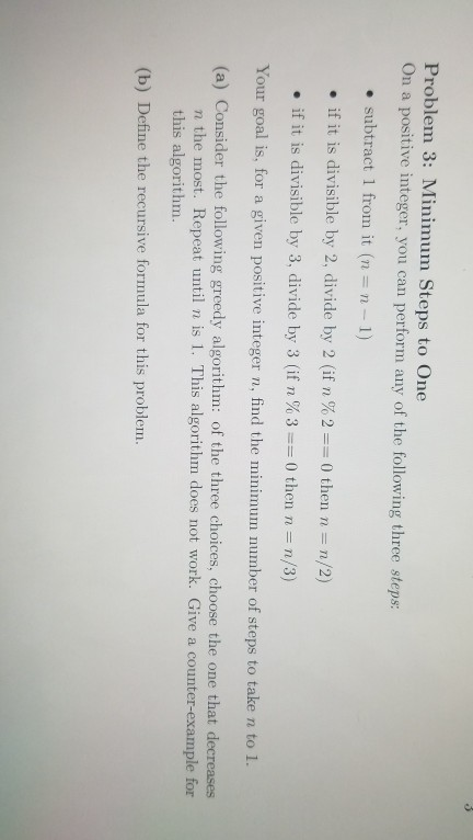 Solved Problem 3: Minimum Steps to One On a positive | Chegg.com
