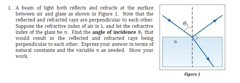 Solved 1. A beam of light both reflects and refracts at the | Chegg.com