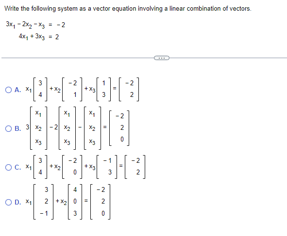 [Solved]: Write the following system as a vector equation
