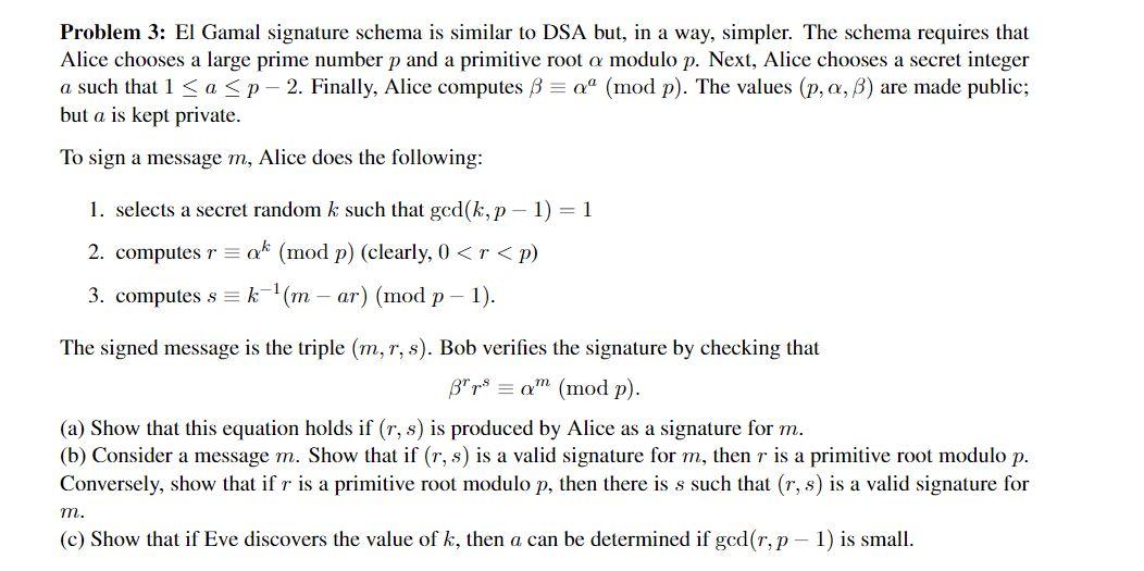 Solved Problem 3: El Gamal signature schema is similar to | Chegg.com