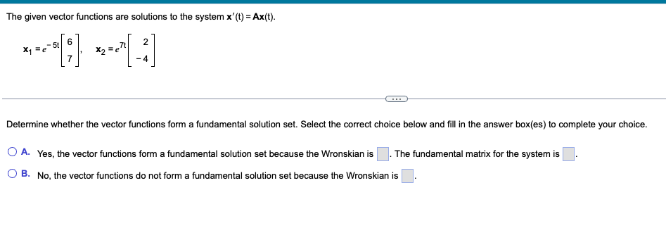 Solved The given vector functions are solutions to the | Chegg.com
