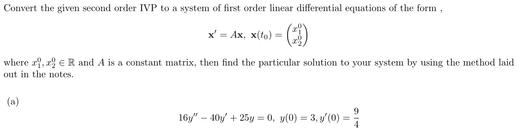 Solved Convert the given second order IVP to a system of | Chegg.com