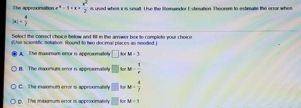 Solved +2 The approximation ex = 1 +x+ is used when x is | Chegg.com