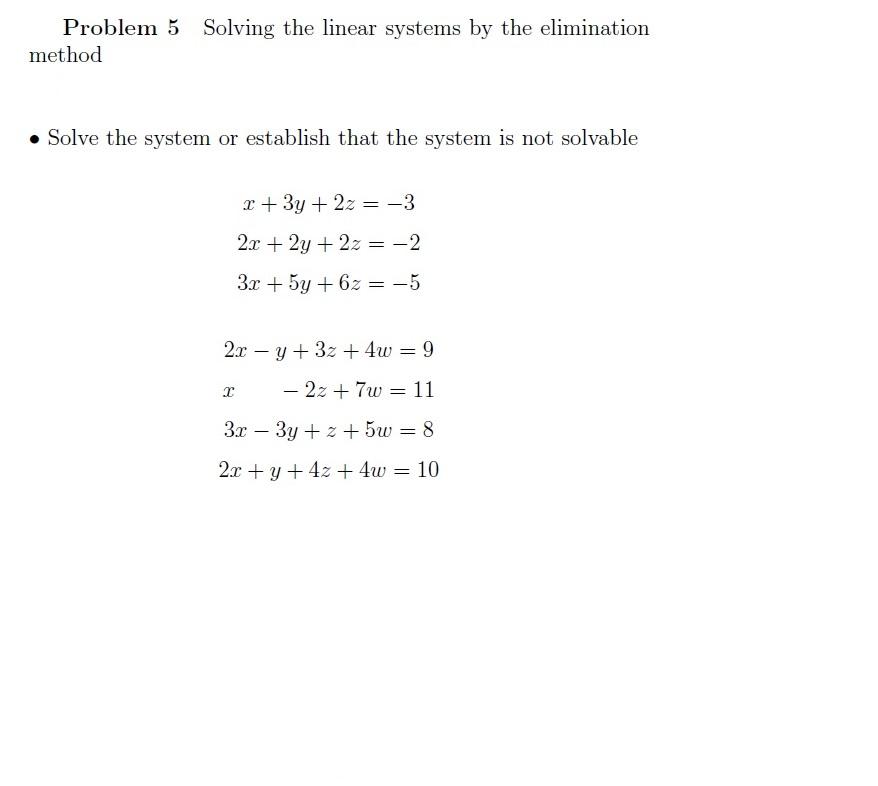 Solved Problem 5 Solving the linear systems by the | Chegg.com