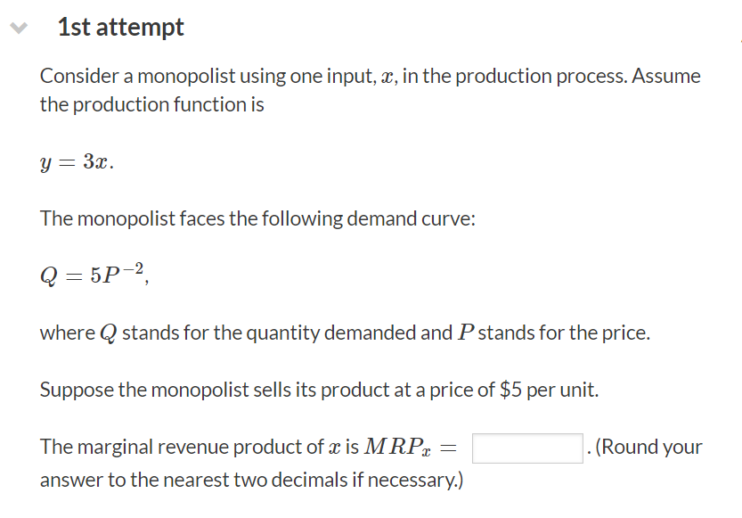 Solved 1st attempt Consider a monopolist using one input, x, | Chegg.com