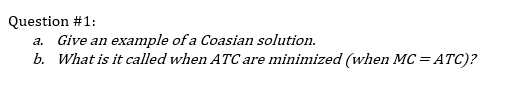 Solved Question #1: a. Give an example of a Coasian | Chegg.com