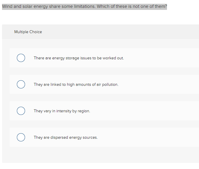 Solved Wind and solar energy share some limitations. ﻿Which | Chegg.com