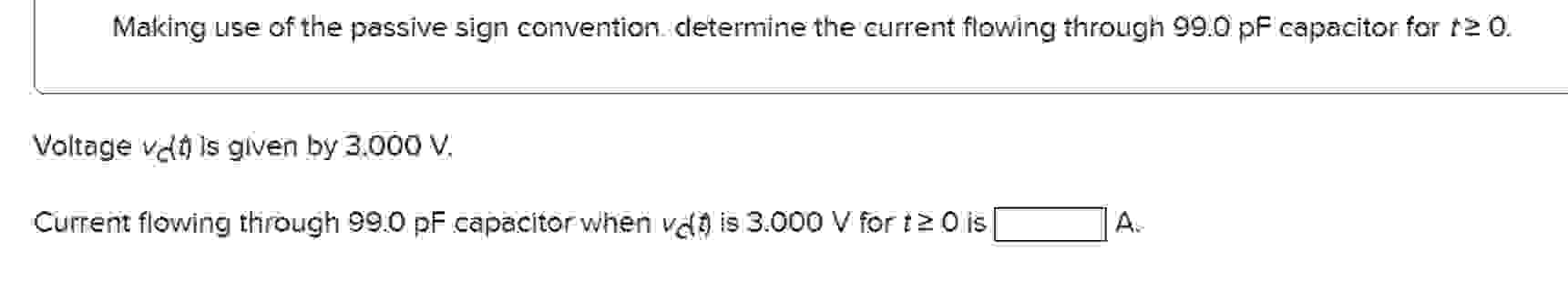 Solved Making use of the passive sign convention determine | Chegg.com