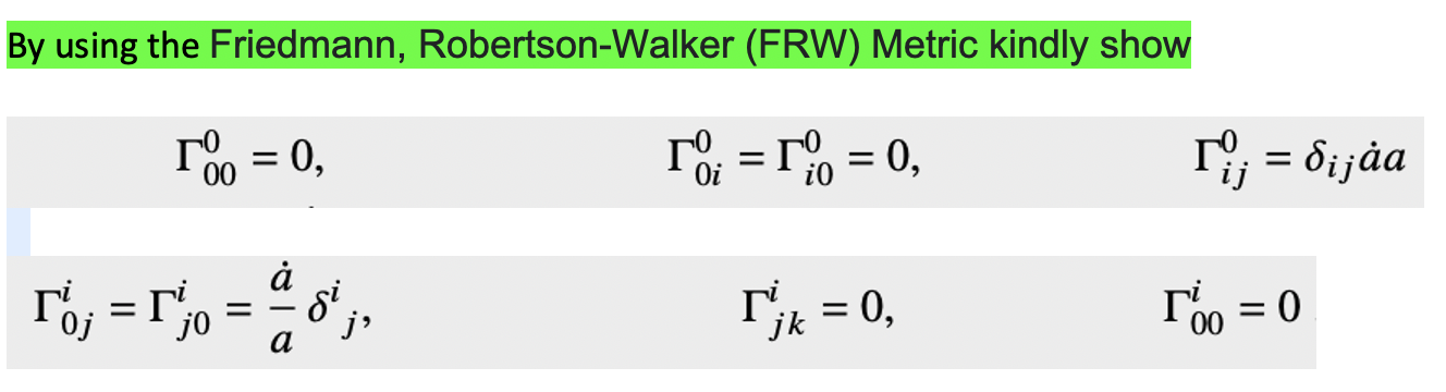 Solved By using the Friedmann, Robertson-Walker (FRW) Metric | Chegg.com