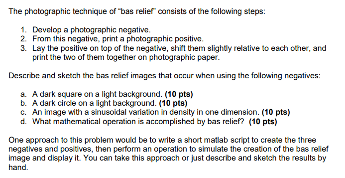 Solved The photographic technique of "bas relief" consists | Chegg.com