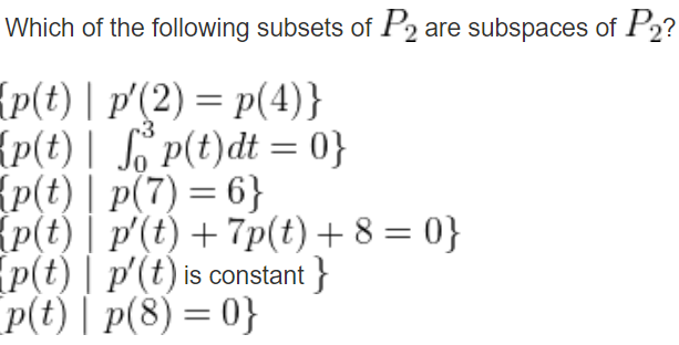 Solved Which of the following subsets of P2 are subspaces of | Chegg.com