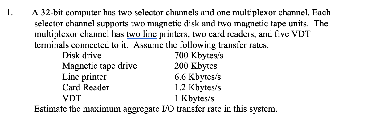 Solved 1 A 32-bit computer has two selector channels and one | Chegg.com