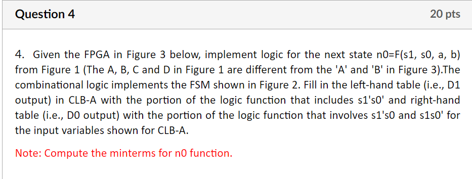 Solved 4 Given The Fpga In Figure 3 Below Implement Logic 7366