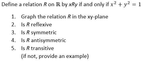 Solved Define a relation Ron R by xRy if and only if x2 + y2 | Chegg.com