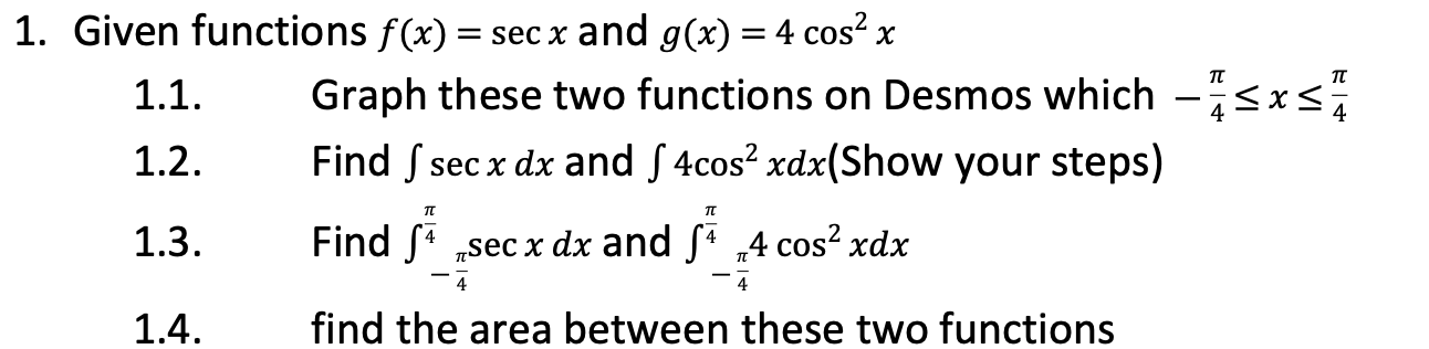 Solved 1. Given functions f(x)=secx and g(x)=4cos2x 1.1. | Chegg.com