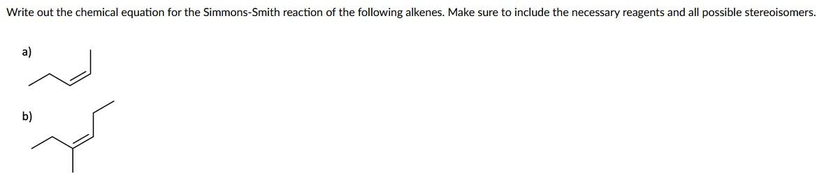Solved Write out the chemical equation for the Simmons-Smith | Chegg.com