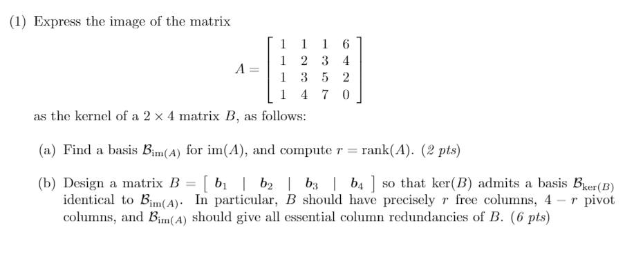 Solved (1) Express the image of the matrix 1 1 1 6 1 2 3 4 А | Chegg.com