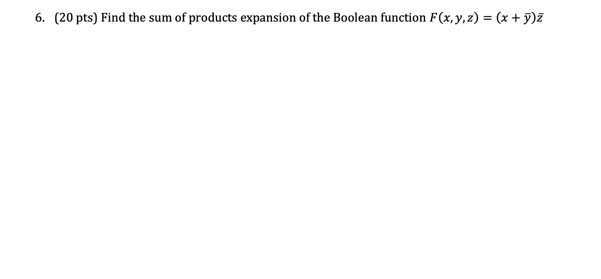 Solved 6 20 Pts Find The Sum Of Products Expansion Of The