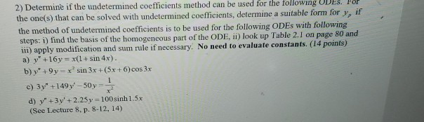 Solved 2) Determine if the undetermined coefficients method | Chegg.com