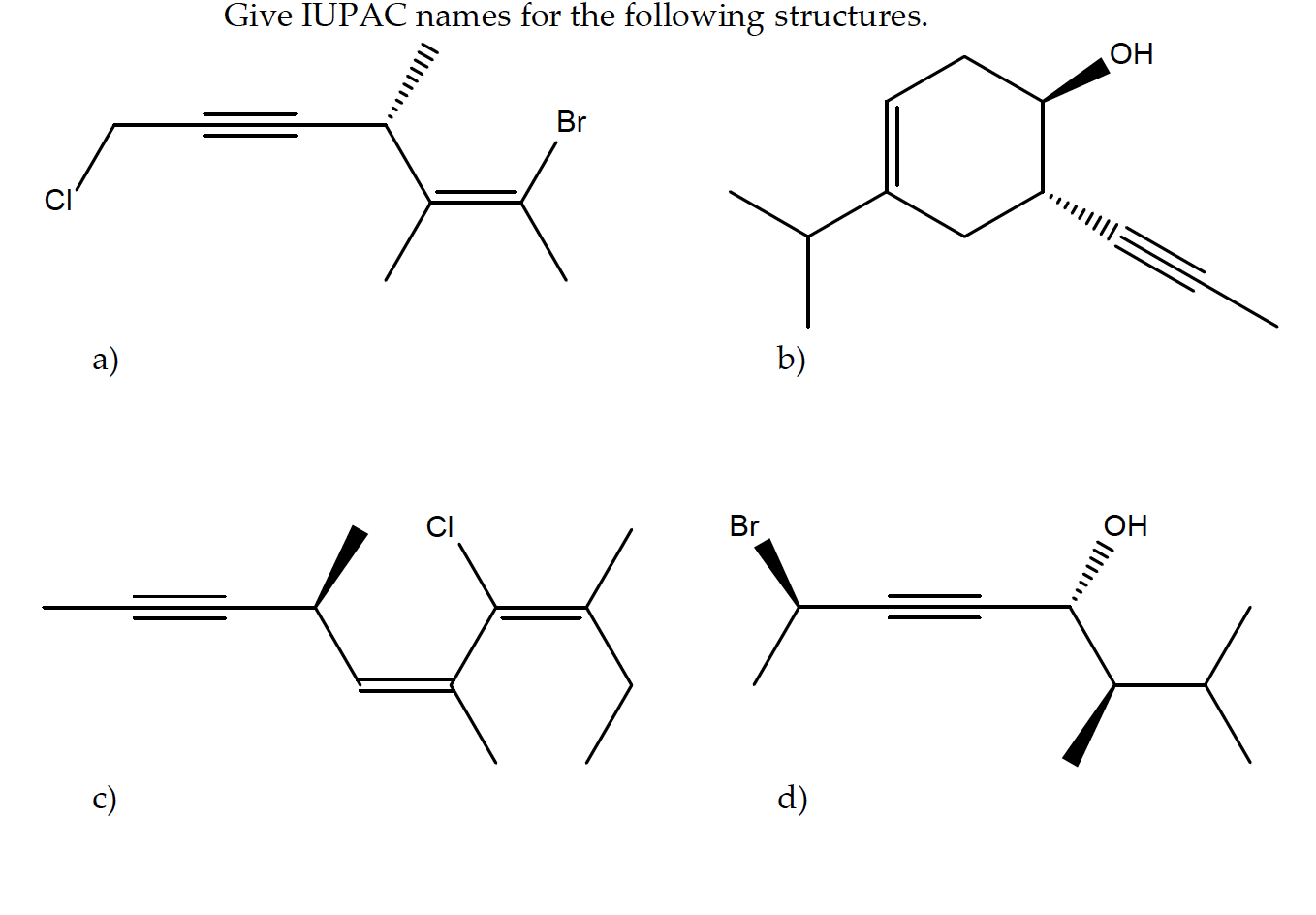Solved Give IUPAC names for the following structures. OH Br | Chegg.com