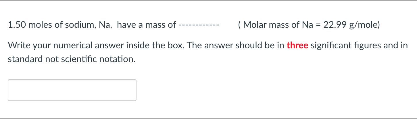 Solved 1.50 moles of sodium, Na, have a mass of ( Molar mass | Chegg.com
