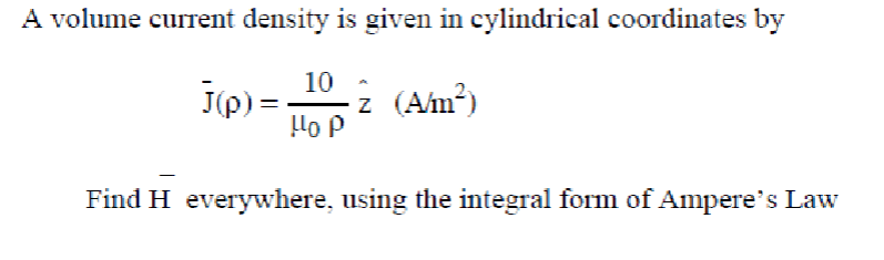 Solved A volume current density is given in cylindrical | Chegg.com