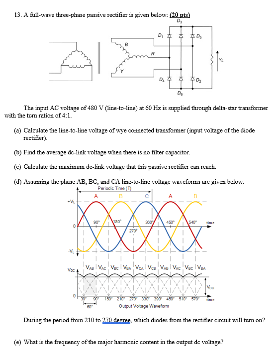 Solved 13. A full-wave three-phase passive rectifier is | Chegg.com