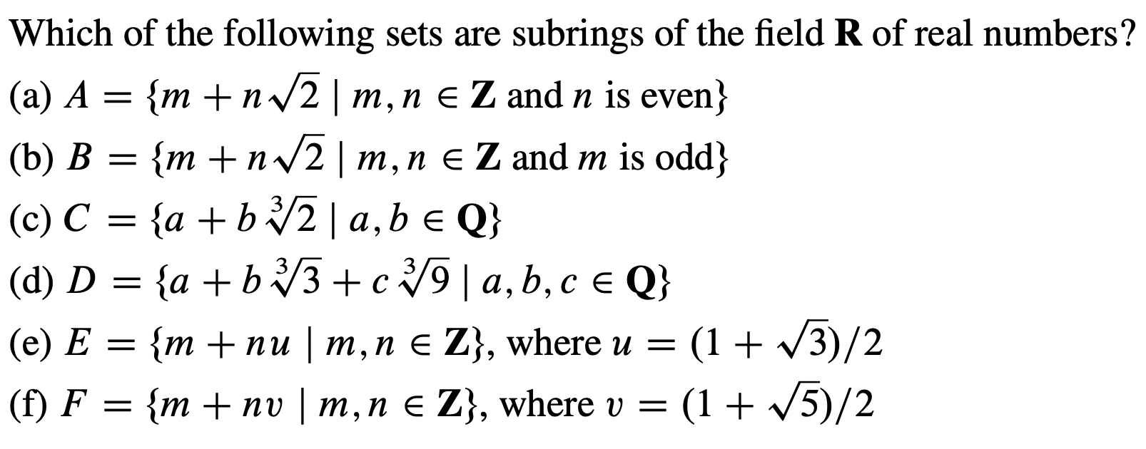 Solved Which of the following sets are subrings of the field | Chegg.com