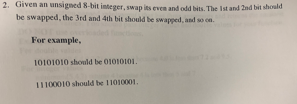 Solved 2. Given an unsigned 8-bit integer, swap its even and | Chegg.com