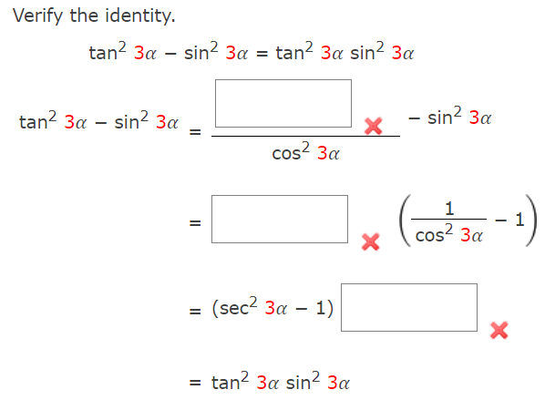 Solved Verify the identity. tan2 3a - sin2 3a sin? 3a = tan? | Chegg.com