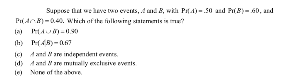Solved Suppose that we have two events, A and B, with | Chegg.com