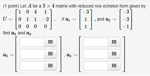 Solved (1 point) Let AA be a 3×43×4 matrix with reduced row | Chegg.com