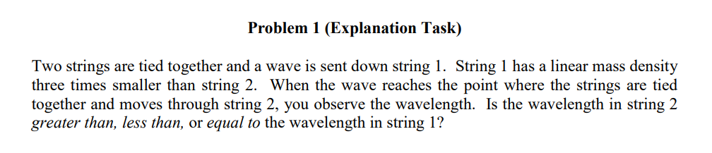 Solved Problem 1 (Explanation Task) Two strings are tied | Chegg.com