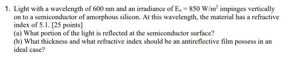 Solved 1. Light with a wavelength of 600 nm and an | Chegg.com