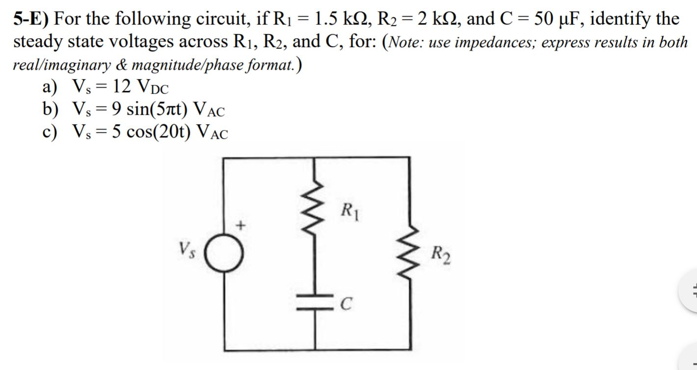 Solved 5-E) For the following circuit, if R1 = 1.5 k 2, R2 = | Chegg.com