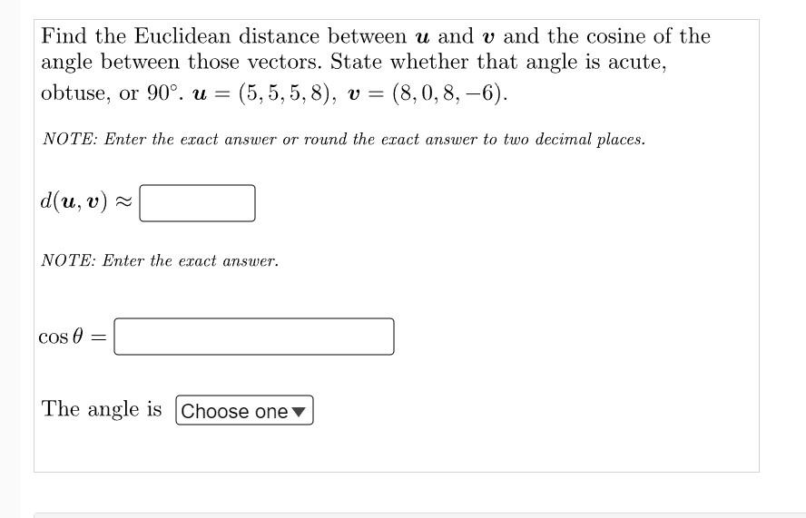 Solved Find the Euclidean distance between u and v and the | Chegg.com