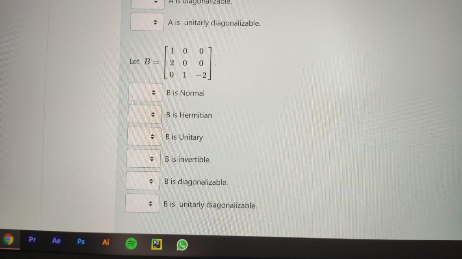 Solved Als diagonalizable. A is unitarly diagonalizable. 1 0 | Chegg.com