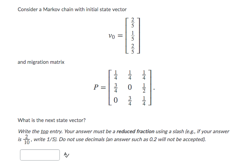 Solved Consider a Markov chain with initial state vector Vo | Chegg.com
