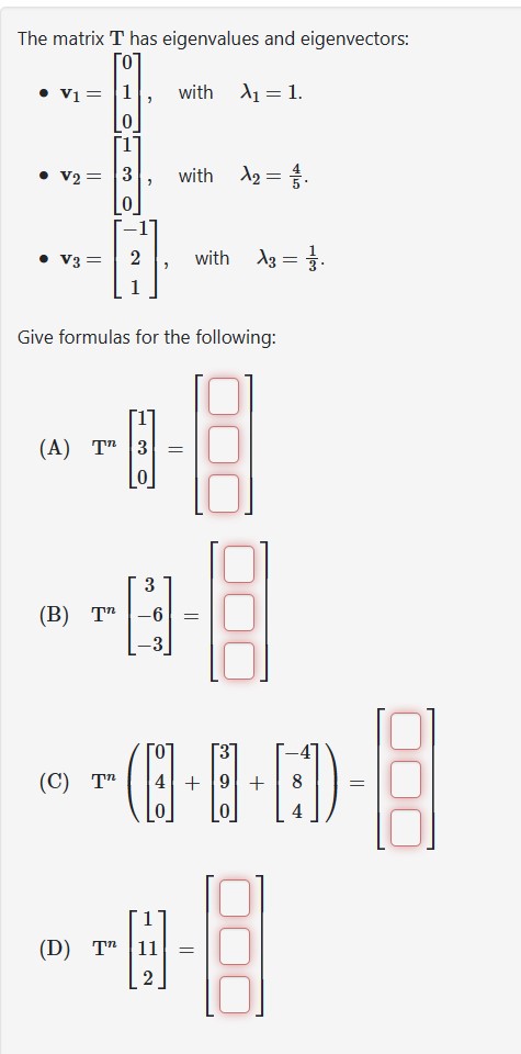 Solved The matrix T has eigenvalues and eigenvectors: - | Chegg.com