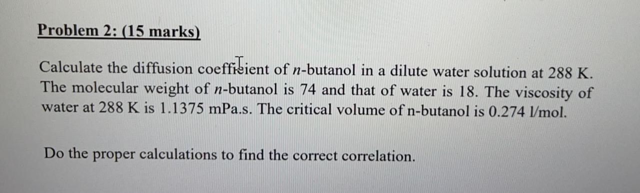 Solved Problem 2: (15 marks) Calculate the diffusion | Chegg.com Solved Problem 2: (15 marks) Calculate the diffusion | Chegg.com