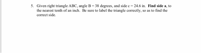 Solved 5. Given right triangle ABC, angle B- 38 degrees, and | Chegg.com