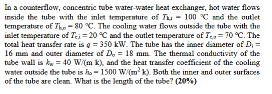 Solved In a counterflow, concentric tube water-water heat | Chegg.com