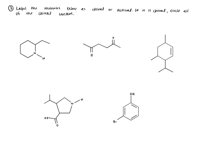 Solved (2) Label the molewks below as chiral or achival. It | Chegg.com