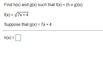 Solved Find h(x) and g(x) such that f(x) = (hog)(x). f(x) = | Chegg.com