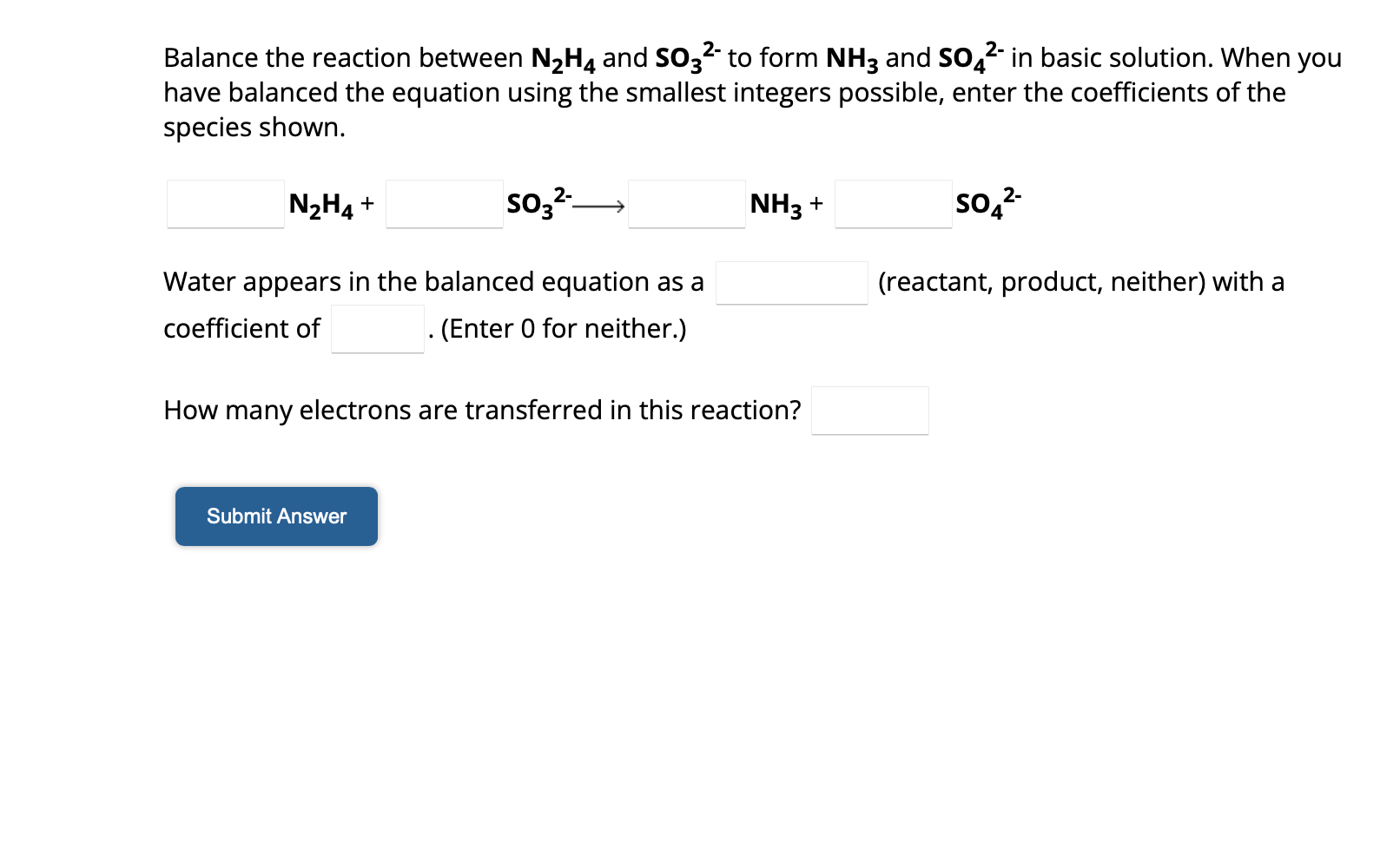 Solved Balance the reaction between N2H4 and SO32− to form | Chegg.com