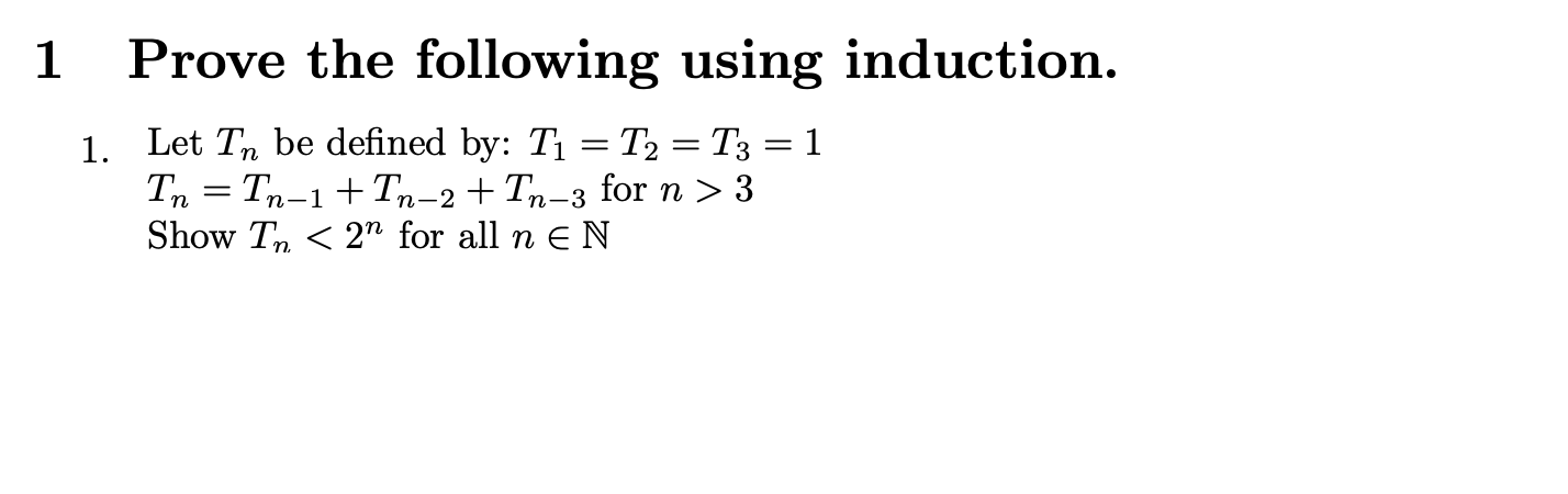 Solved 1 Prove the following using induction. 1. Let Tn be | Chegg.com